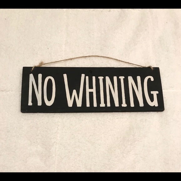 Wall Decor | No Whining Rustic Wooden Sign | Poshmark